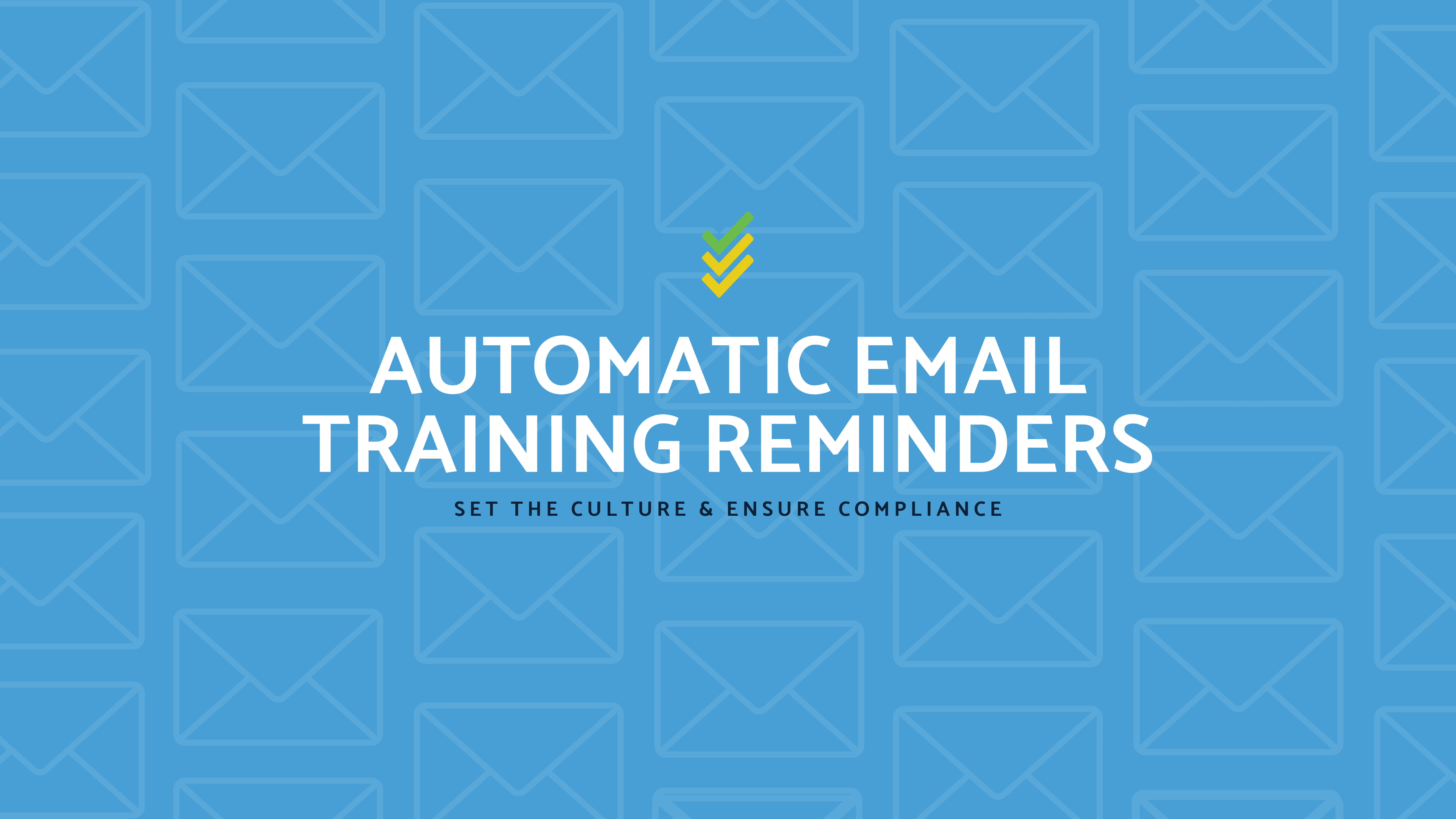 Automatic Email Training Reminders – Safe Ministry Check
