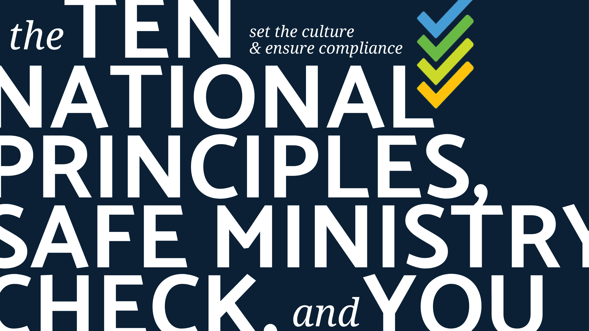 Safe Ministry Check, The 10 National Principles & You – Safe Ministry Check